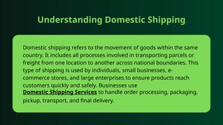 What is Domestic Shipping & How it Works for Businesses | PPTX