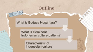 What is Dominant Indonesian culture pattern. Indonesian is one of the ...