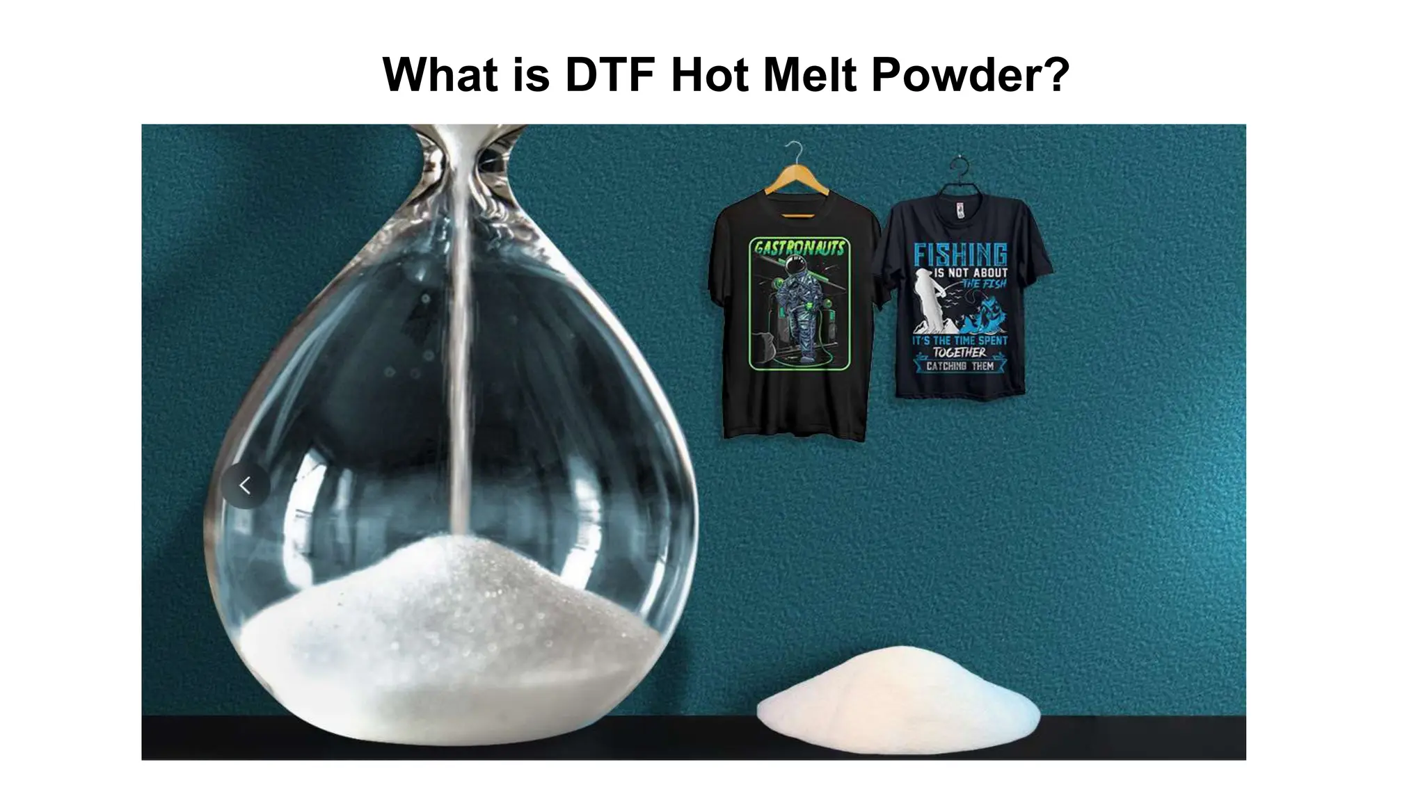What is DTF Hot Melt Powder.pptx