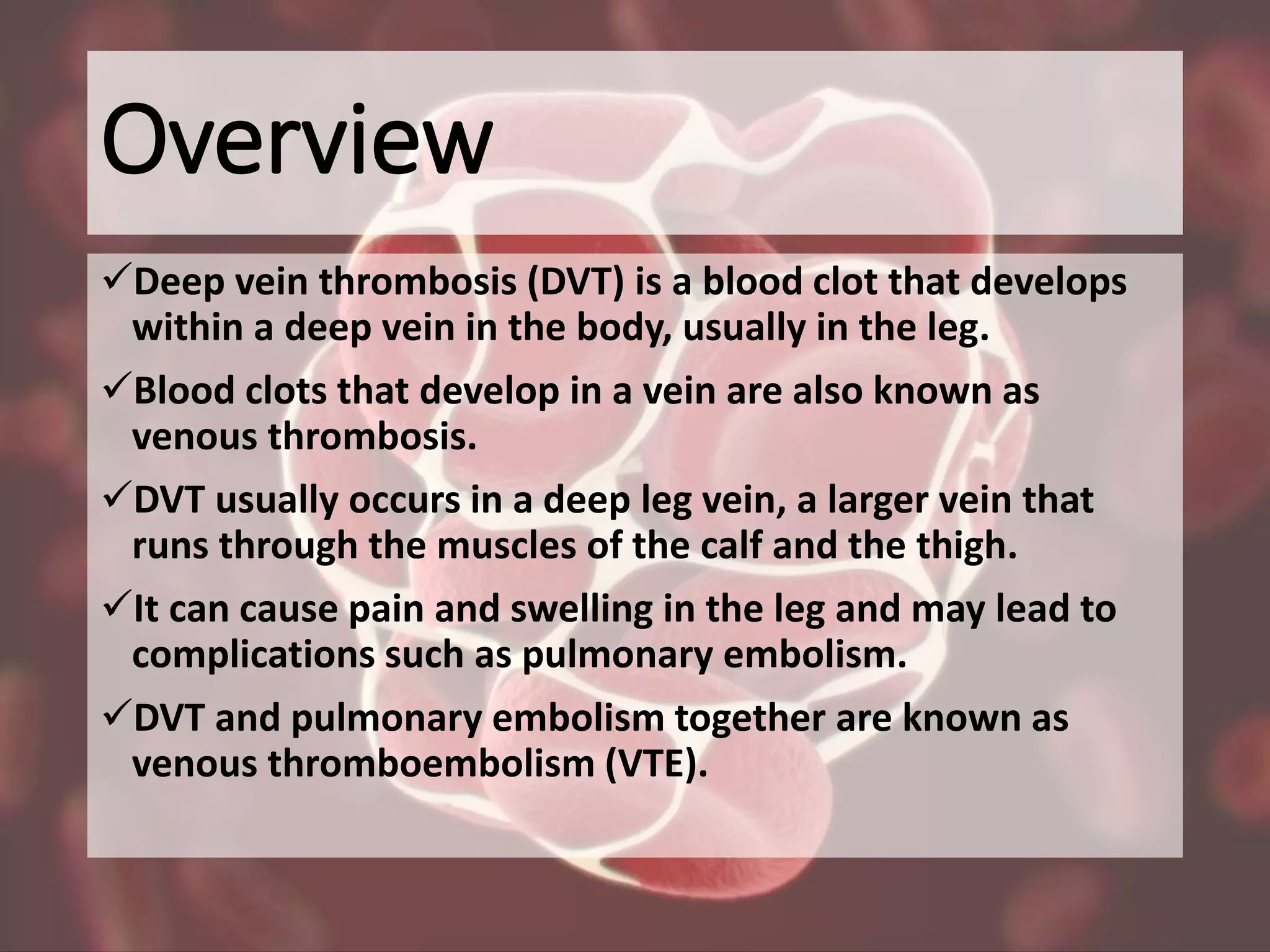 What is DVT? | PPTX | Blood Disorders | Diseases and Conditions