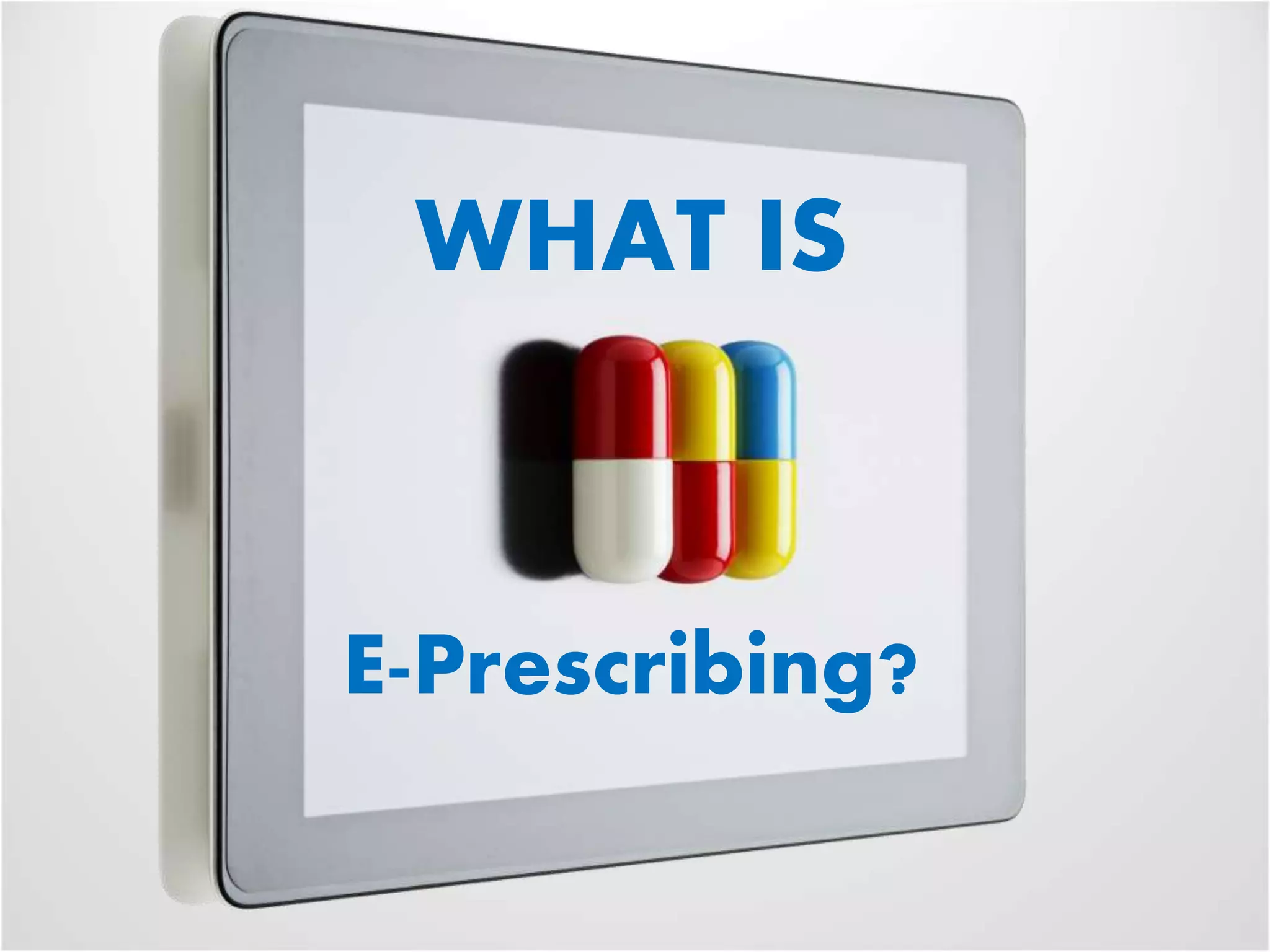 What Is E-Prescribing? | PPTX