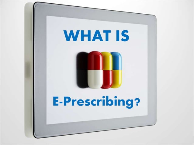 What Is E-Prescribing? | PPTX