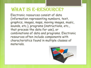 What is e resource | PPT