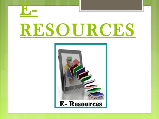 What is e resource | PPT