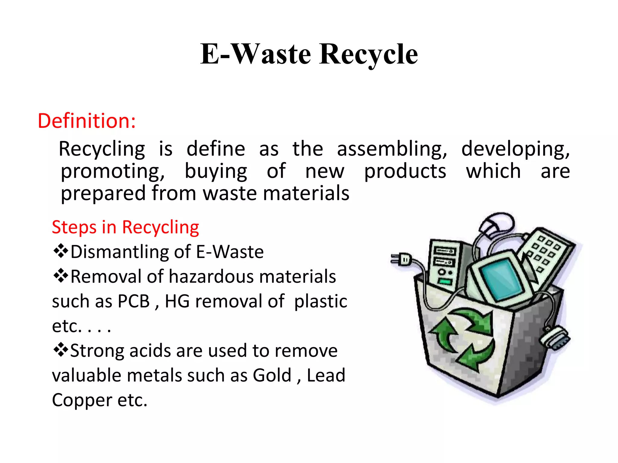 E-waste DEFINITION, SOURCES, EFFECTS AND MANAGEMENT | PPTX