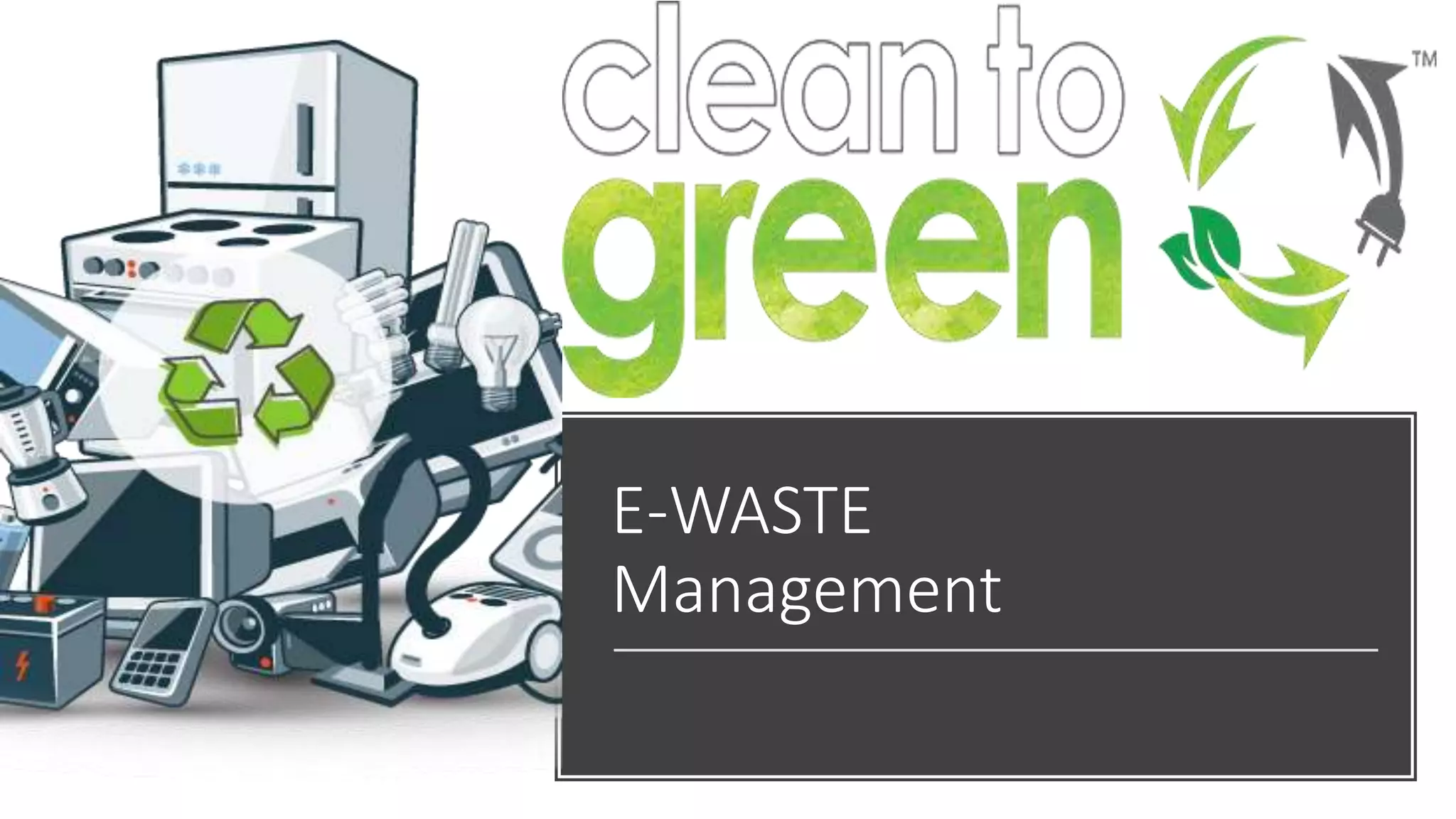 What is e waste-clean togreen.in