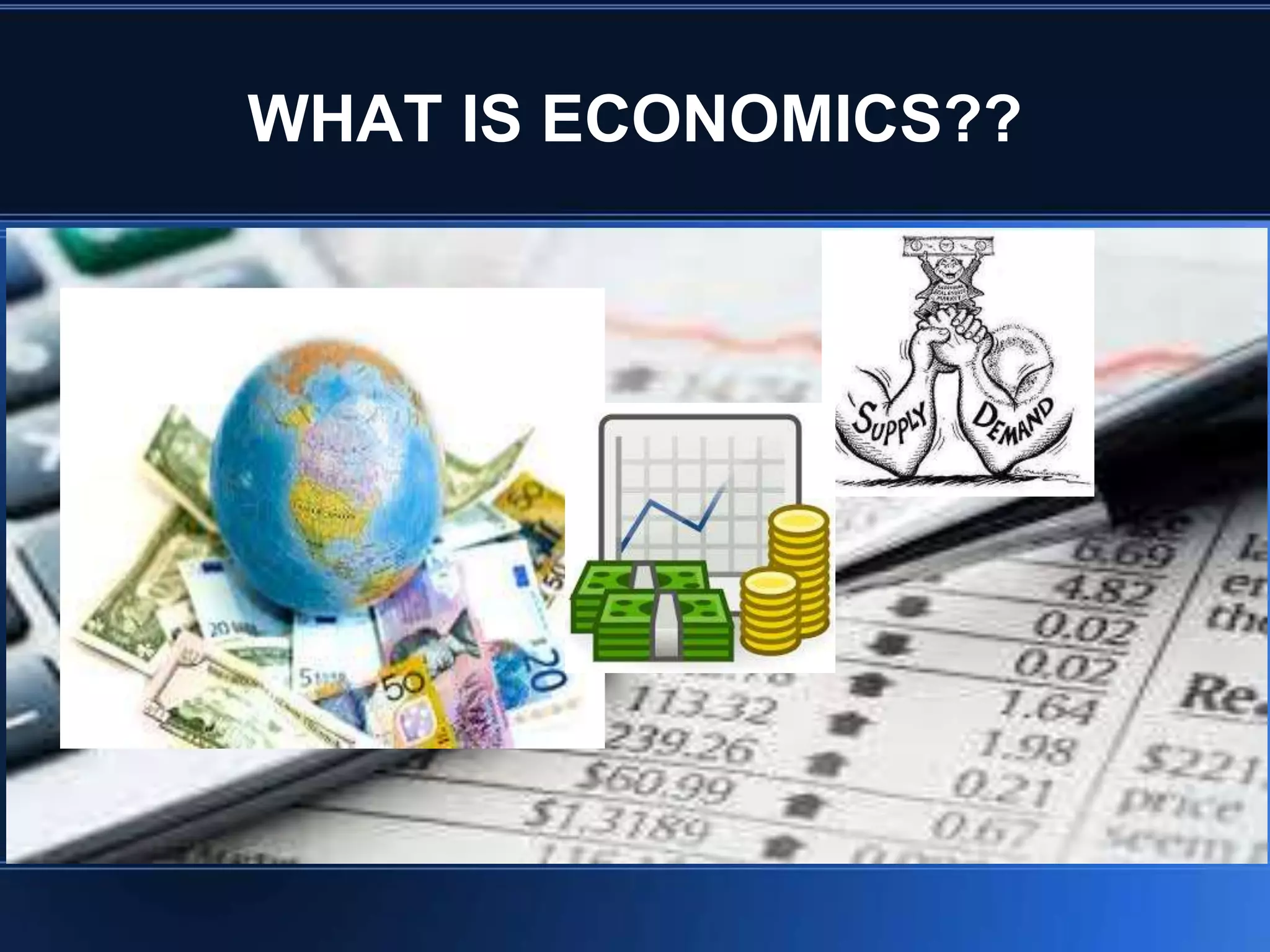 WHAT IS ECONOMICS? | PPTX