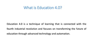 WHAT IS EDUCATION 4.0.pptx