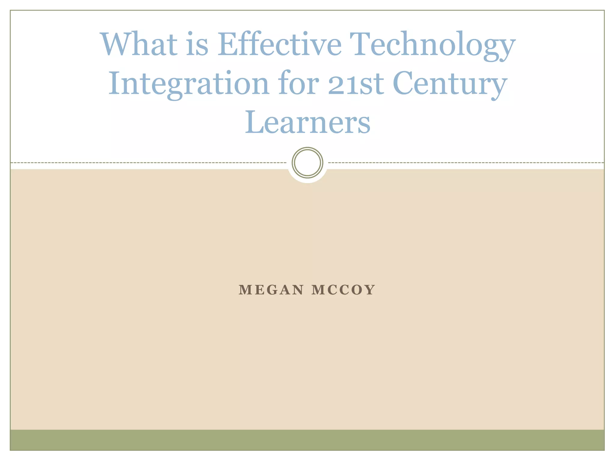 What is effective technology integration for 21st century | PPTX