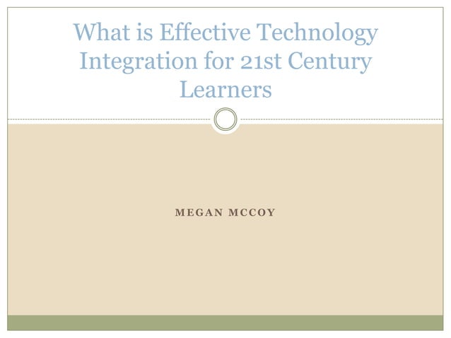 What is effective technology integration for 21st century | PPT