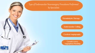 What is Endovascular Neurosurgery | PPTX | Brain and Nervous System ...