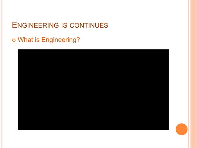 What is Engineering? Presentation | PPTX | Civil Engineering Industry | Industries