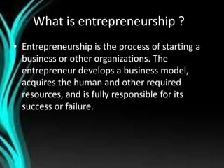 What is entrepreneurship | PPTX | Startups | Business
