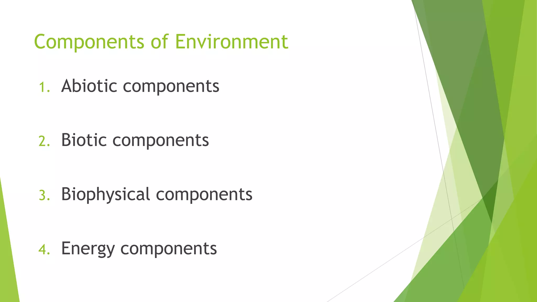 What is Environment? Types and components of environment. | PPTX