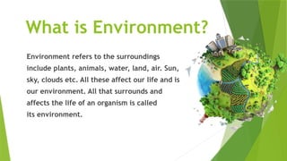 What is Environment.pptx is a uewfcgaygfgydfg | PPTX