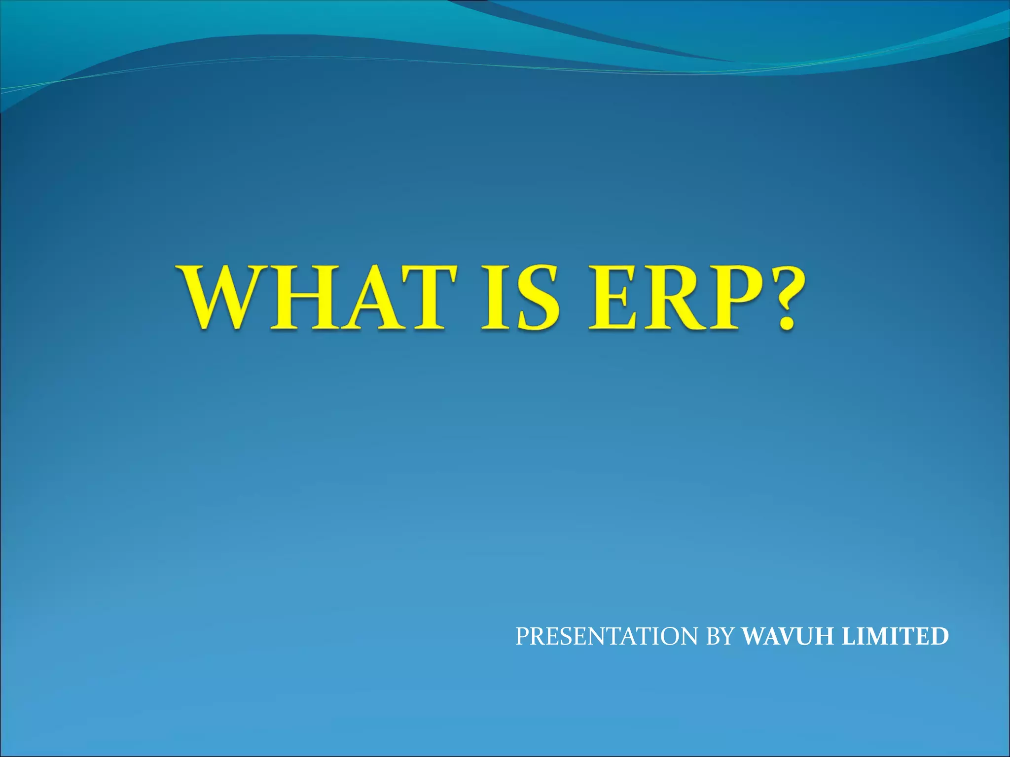 WHAT IS ERP? | PPT
