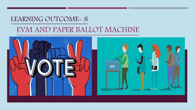 what is EVM and paper ballot machine.pptx