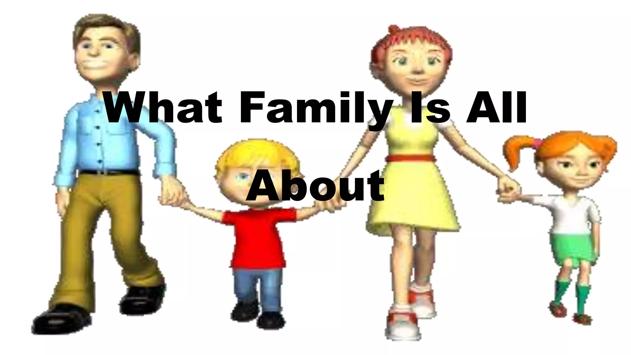 What is family all about | PPTX