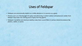Uses, Structure, and Types of Feldspar | PPTX | Geology | Science