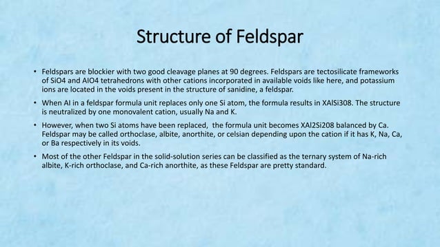 Uses, Structure, and Types of Feldspar | PPTX | Geology | Science