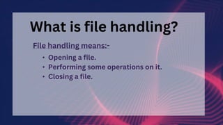 File handling & basic operation on file in python | PPTX