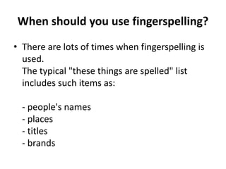 What is fingerspelling? | PPTX