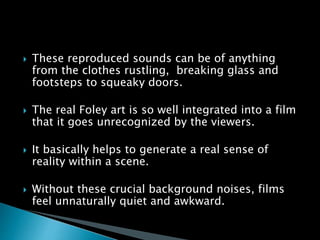What is Foley Effect? | PPTX | Digital Audio | Computer Software and ...