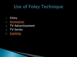 What is Foley Effect? | PPTX | Digital Audio | Computer Software and ...