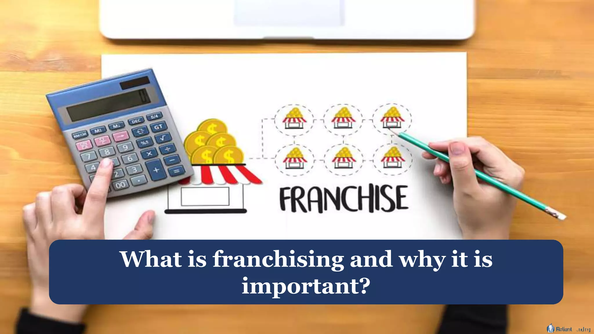 What is franchising and why it is important | PPTX