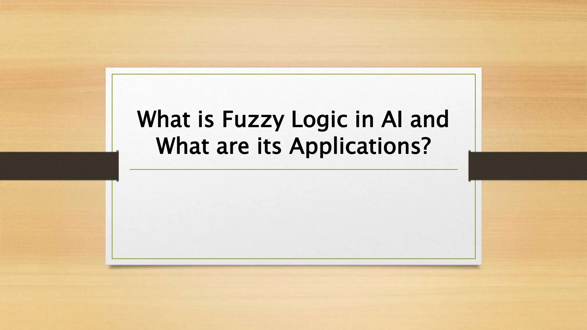 What is Fuzzy Logic in AI and applications.pptx