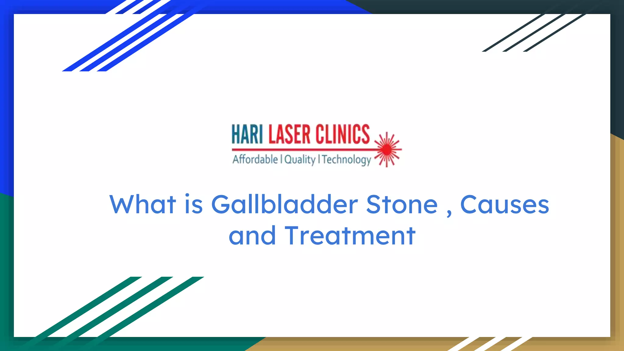 What is Gallbladder Stone , Causes and Treatment.pptx