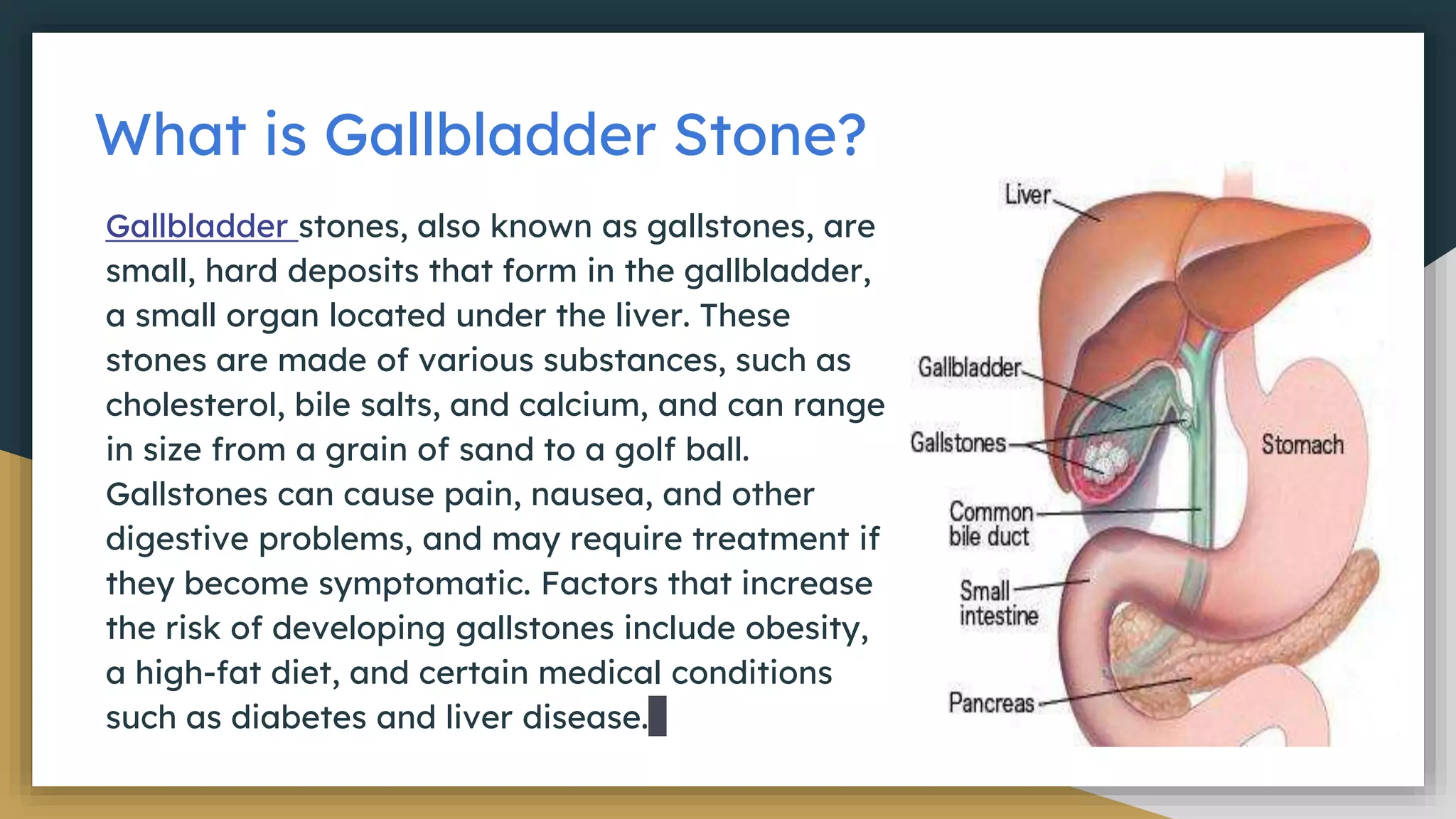 What is Gallbladder Stone , Causes and Treatment.pptx