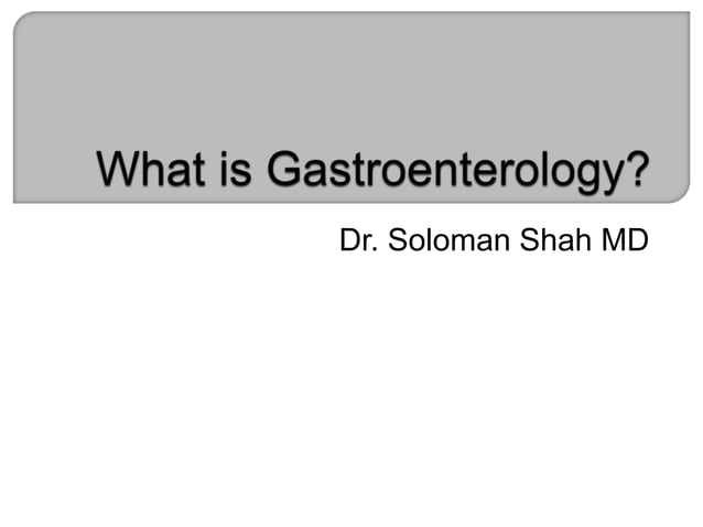 What is Gastroenterology? | PPT