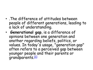 What is generation gap by Ayesha Noor | PPTX