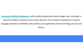 What Is Generative AI and How Can You Use It To Generate Realistic Images, Text, And Audio_.pdf