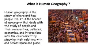 What is Geography and the types of geography - Physical, Human and ...
