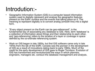 GIS is a system used to capture, manage, analyze, and display ...