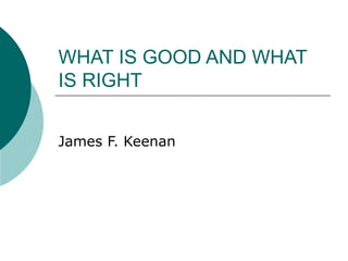 GOOD VS RIGHT MORALITY | PPT