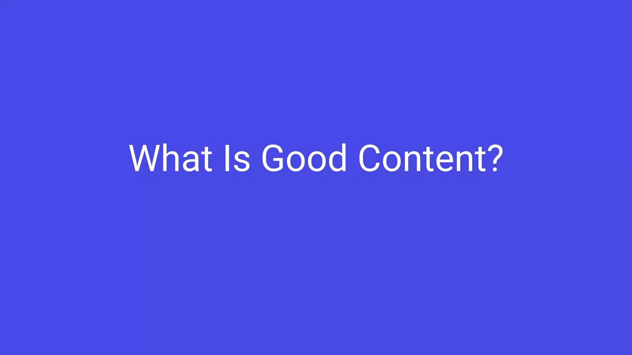 What Is Good Content? | PPT