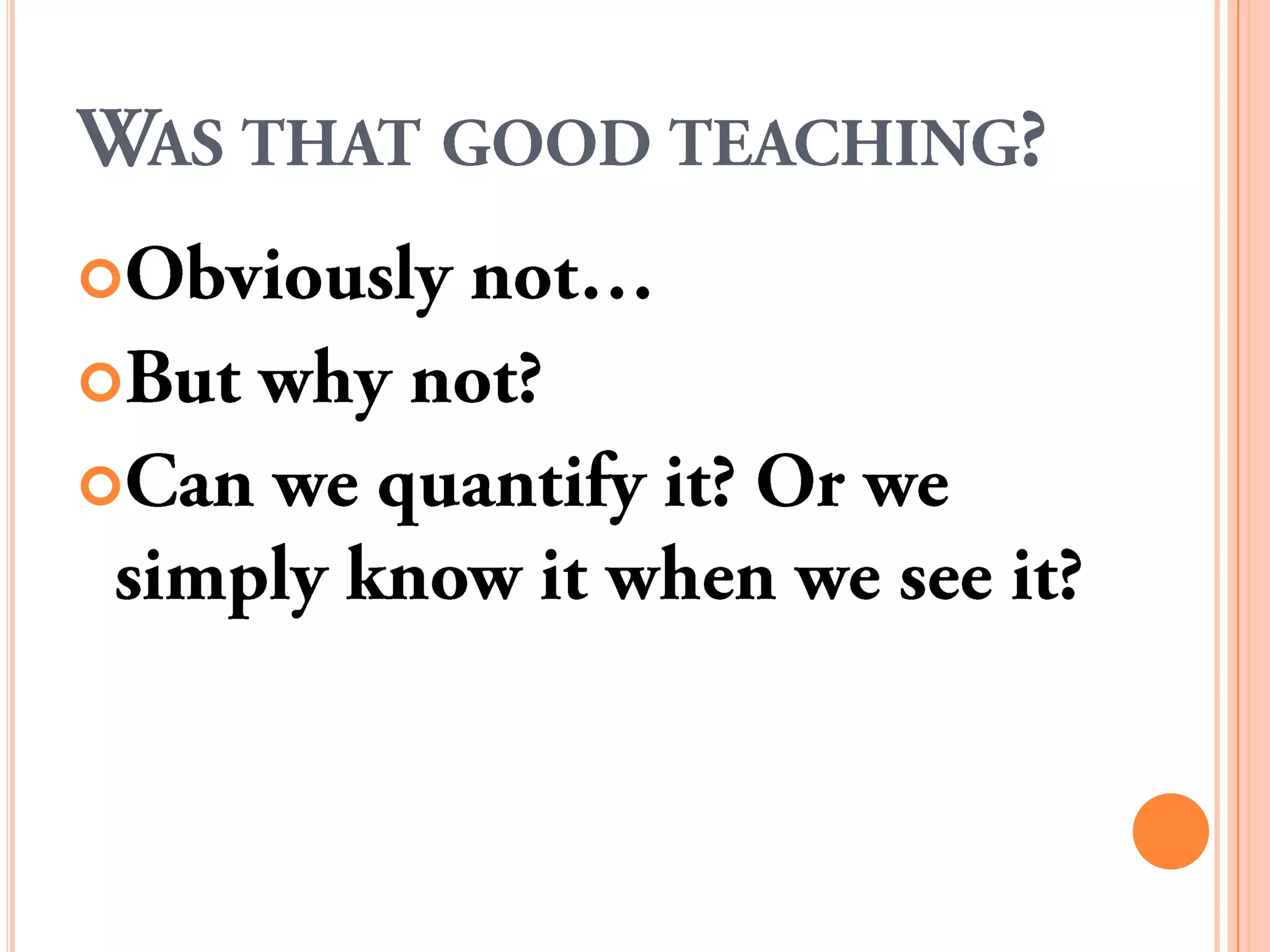 What is good teaching? | PPTX