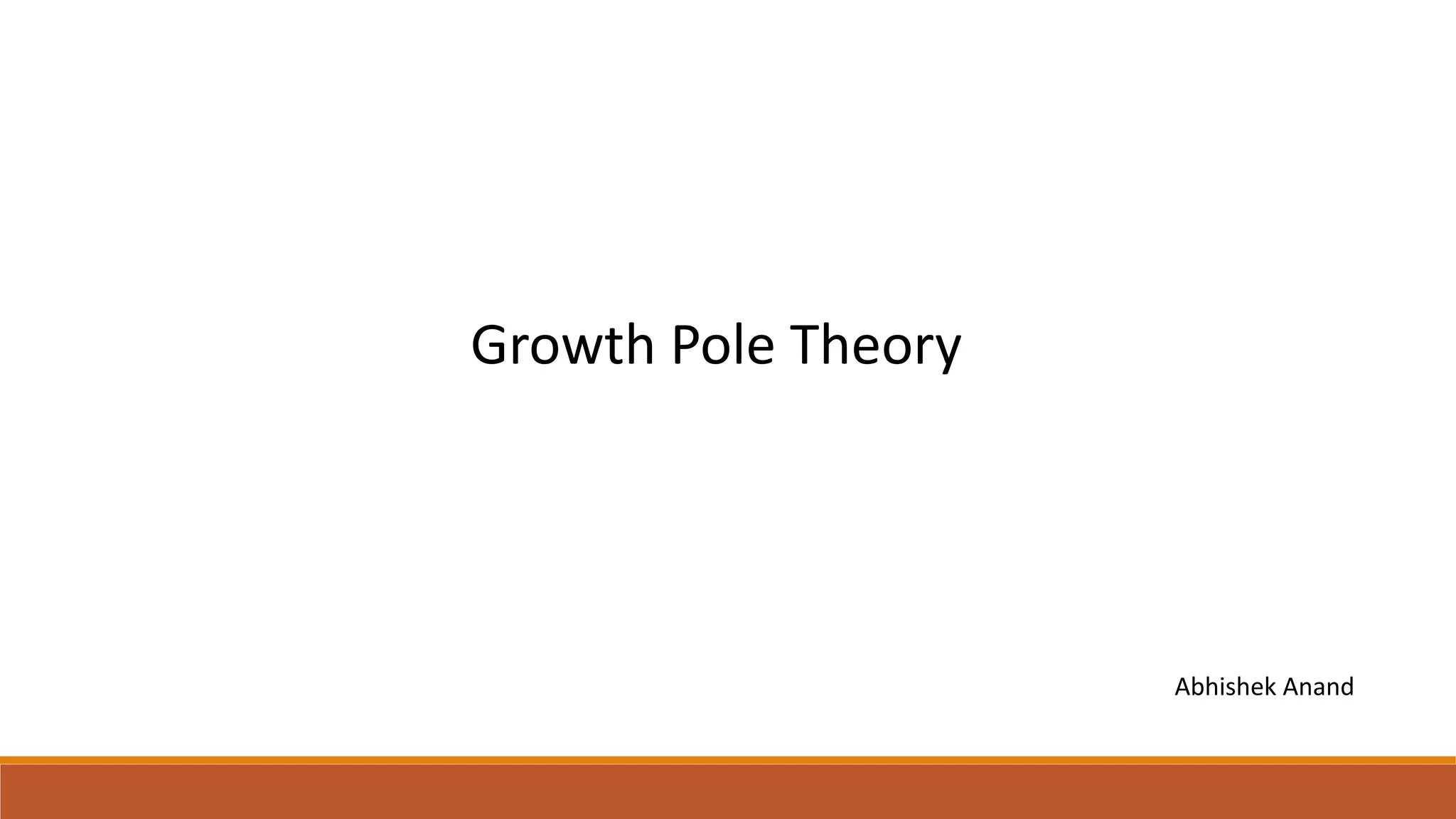 WHAT IS GROWTH POLE THEORY PPT.pptx