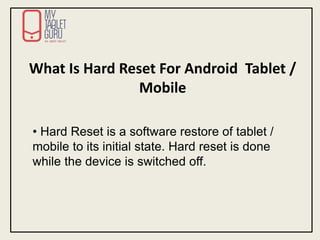 What is Hard Reset of Android Tablet / Mobile | PPTX