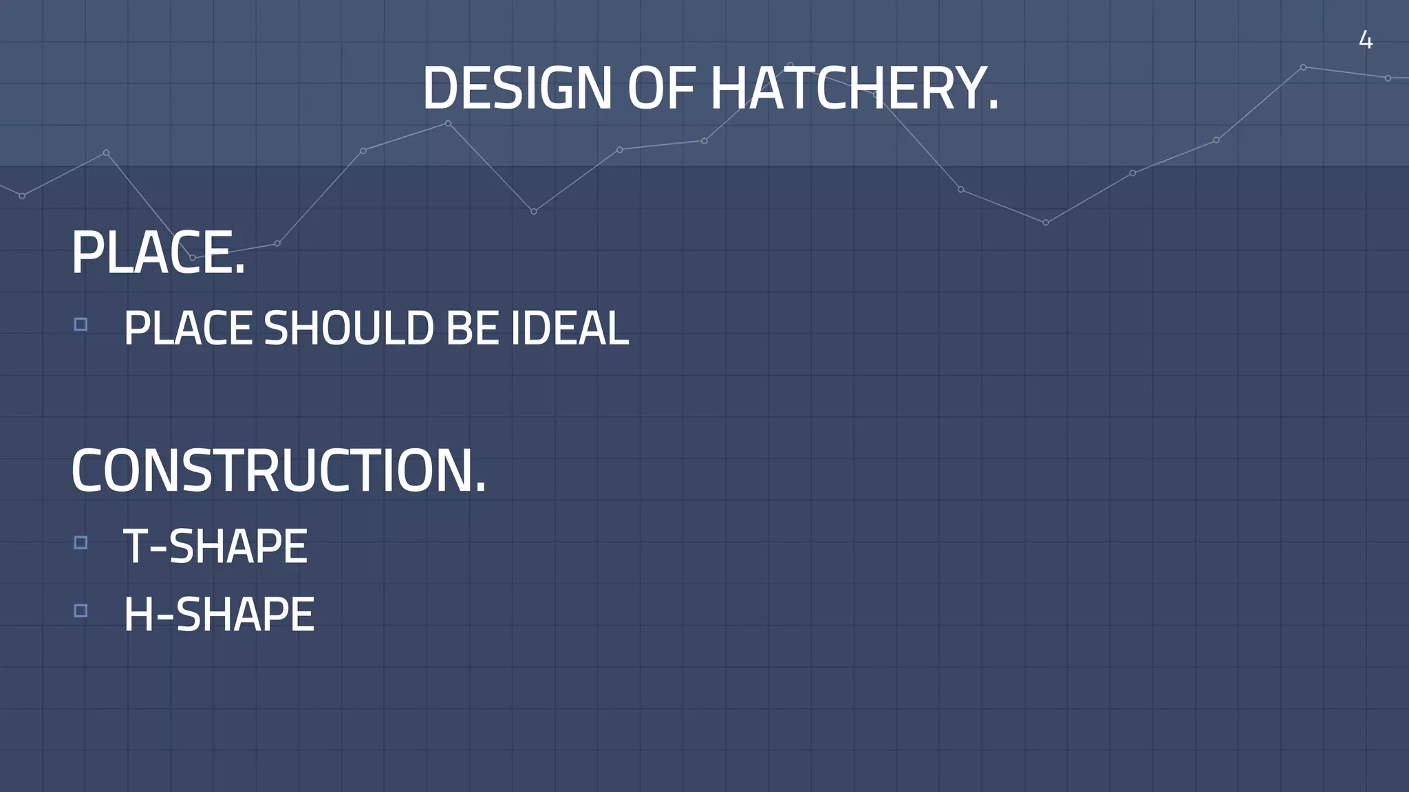 What is hatchery? Hatchery Design. | PPTX