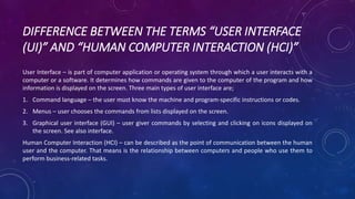 HUMAN COMPUTER INTERACTION | PPTX | Operating Systems | Computer Software and Applications
