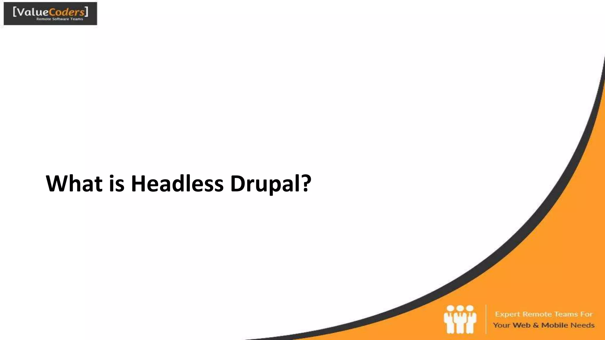What is headless drupal? | PPT
