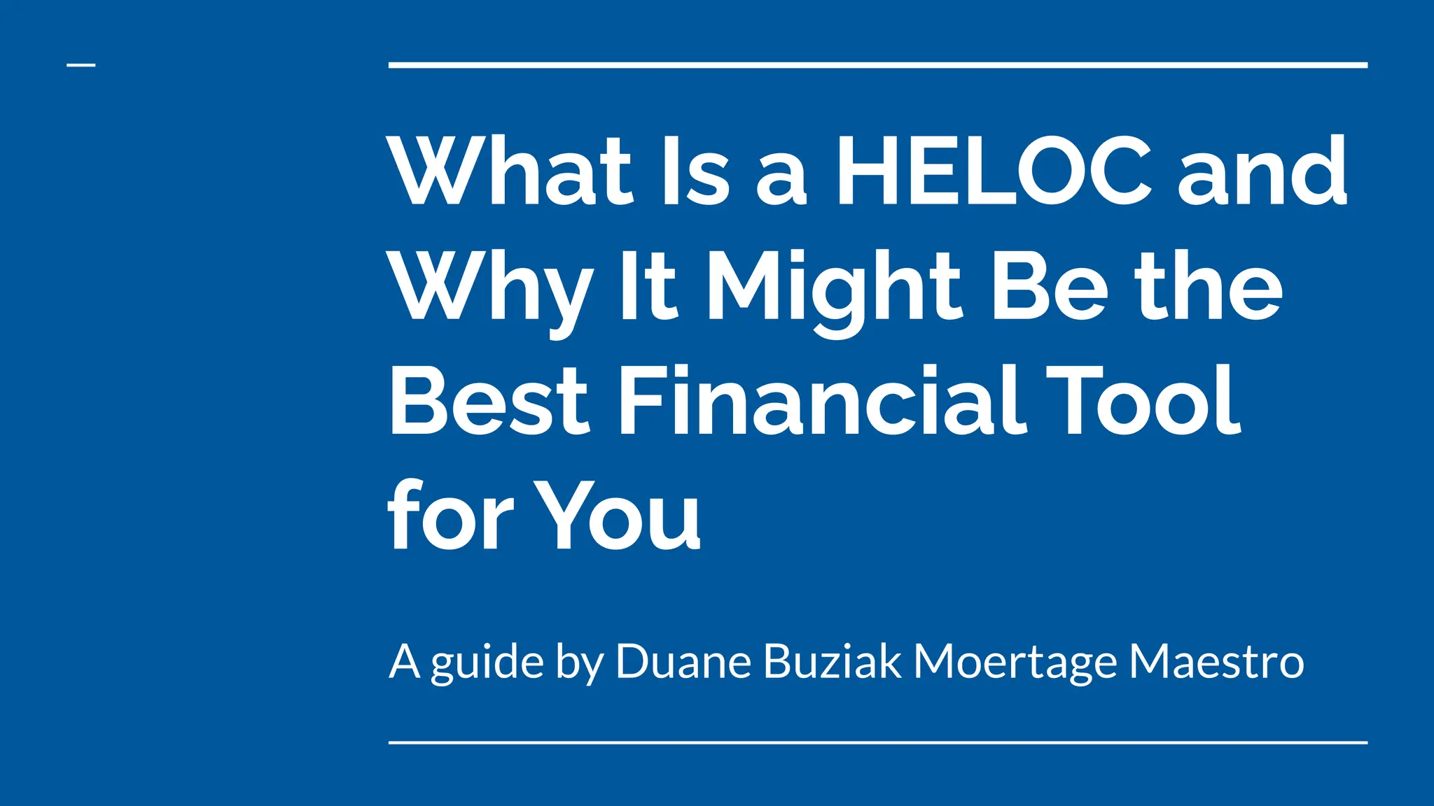 What Is a HELOC and Why It is important. | PDF