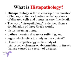 What is histopathology[1] | PPTX