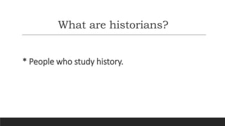 What is History.pptx