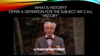 What is History? | PPTX