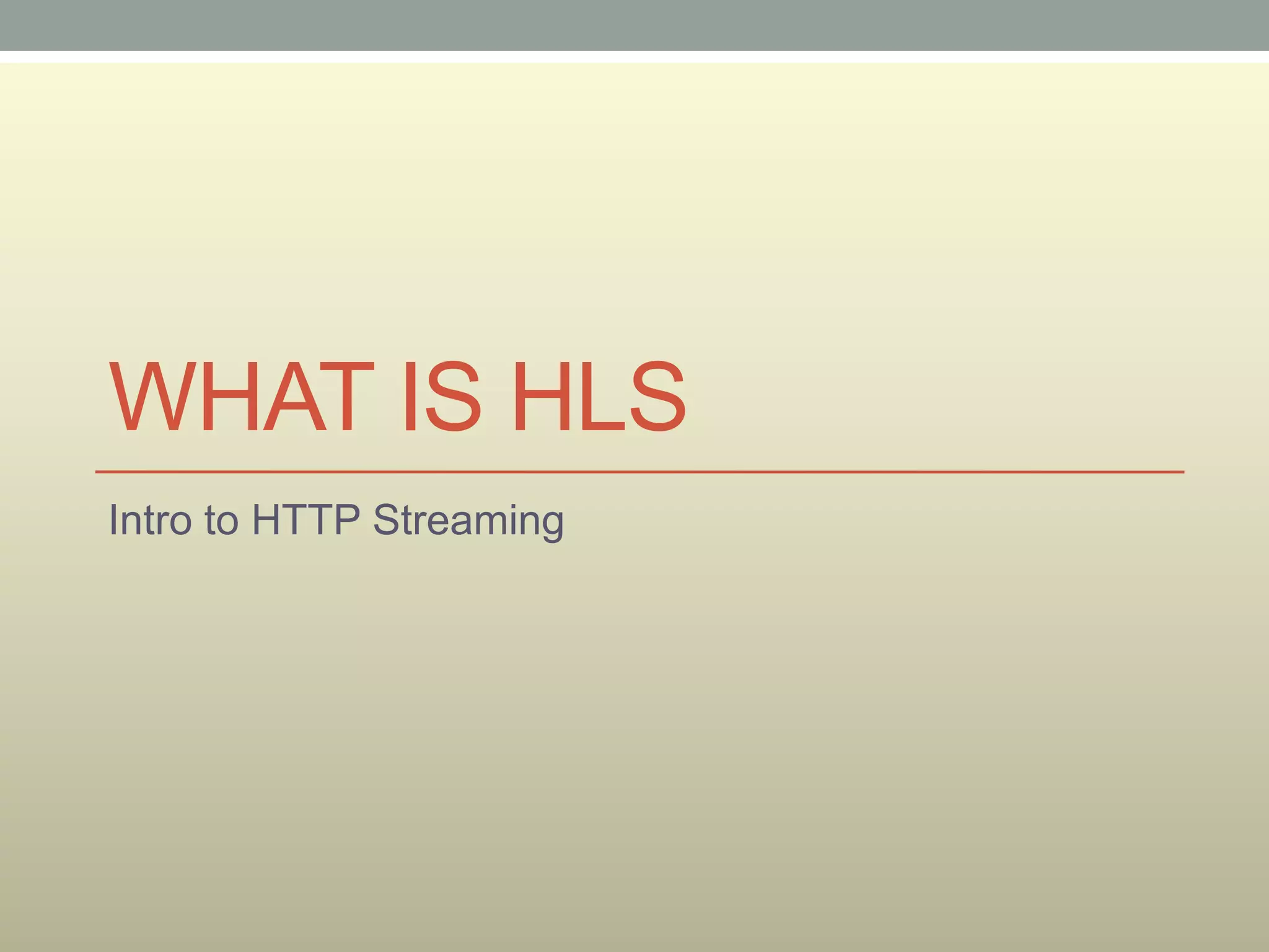 What is hls streaming | PPT